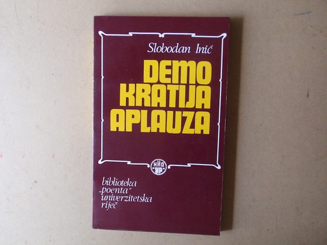 Slobodan Inić - DEMOKRATIJA APLAUZA