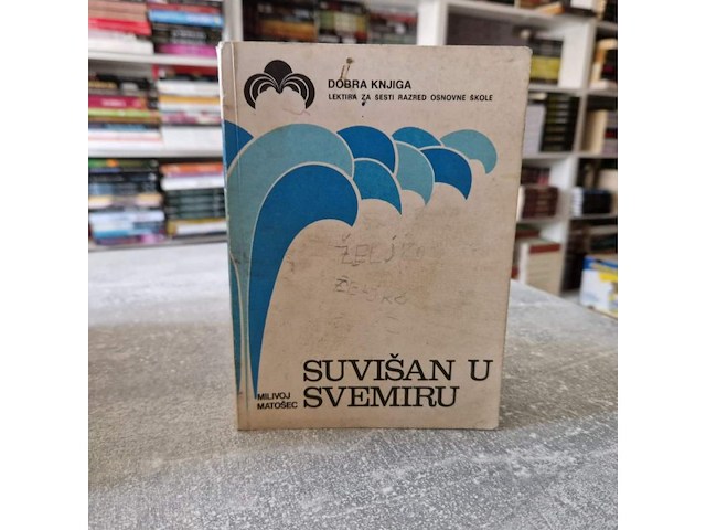 Suvišan u svemiru - Milivoj Matošec