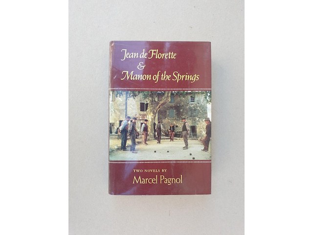 Jean de Florette &; Manon of the Springs - Marcel Pagnol