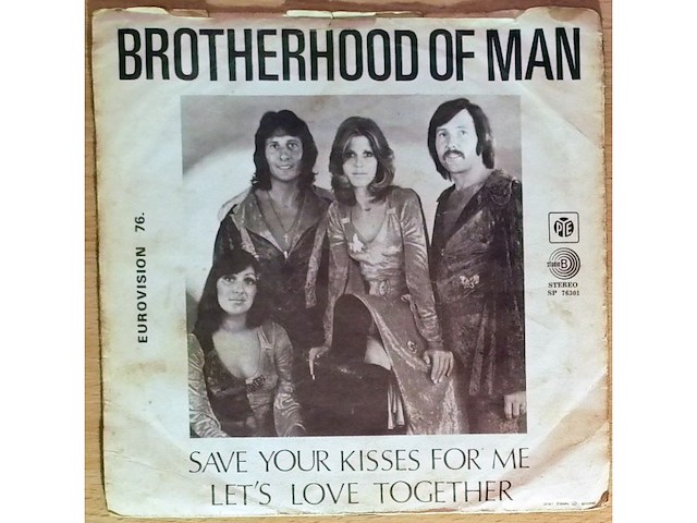 SP BROTHERHOOD OF MAN - Save Your Kisses For Me (1976)