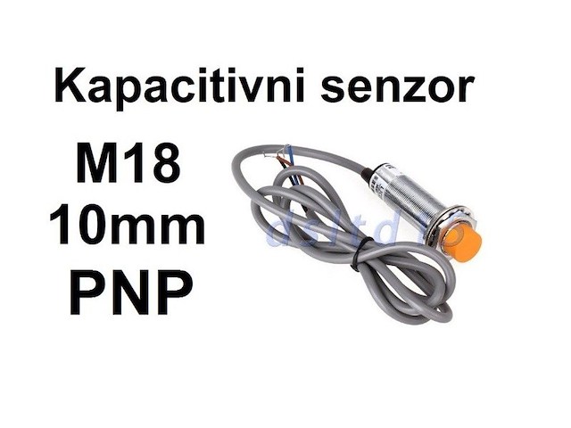 Kapacitivni senzor - CM18 - 10mm PNP NC