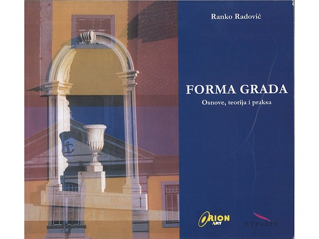 Ranko Radović - FORMA GRADA (urbani dizajn)