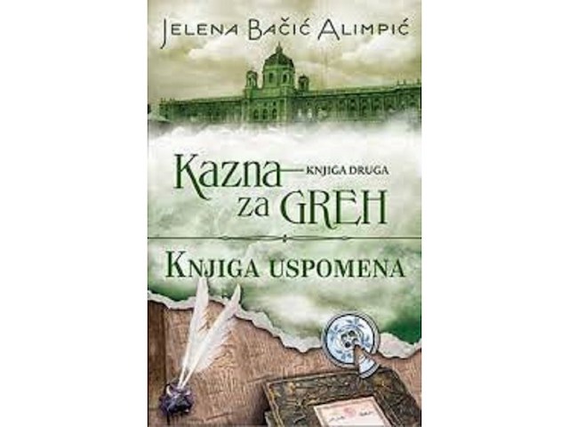 KAZNA ZA GREH II KNJIGA USPOMENA - Jelena Bačić Alimpić