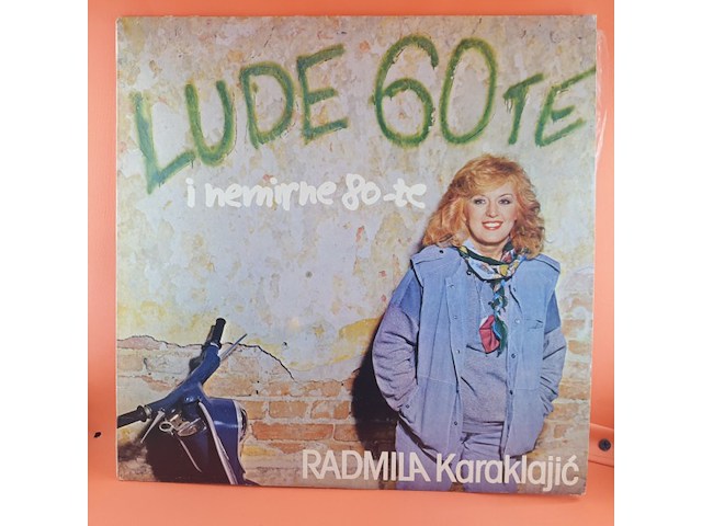 Radmila Karaklajić ‎– Lude 60-Te I Nemirne 80-Te,LP