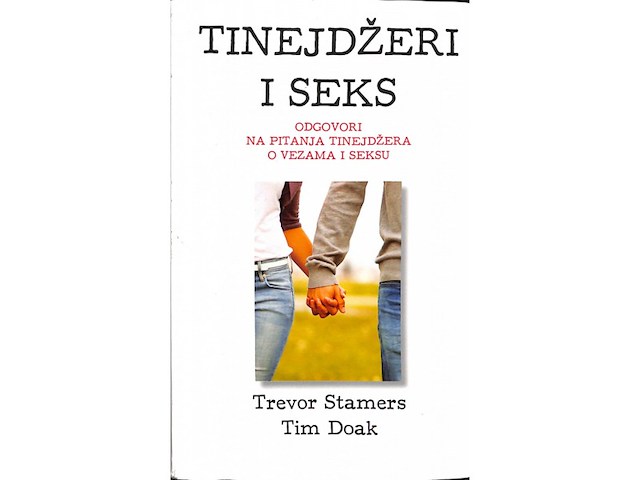 Trevor Stamers, Tim Doak - TINEJDŽERI I SEKS