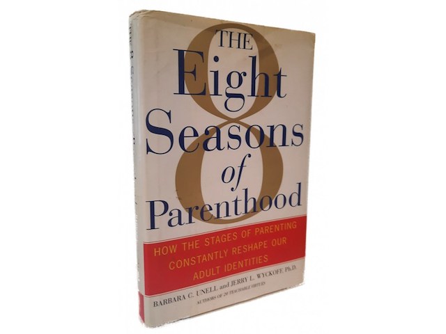 B. Unell - THE EIGHT SEASONS OF PARENTHOOD