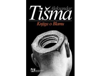 KNJIGA O BLAMU, Aleksandar Tišma