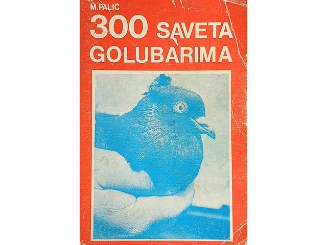 300 saveta golubarima Miodrag Palić