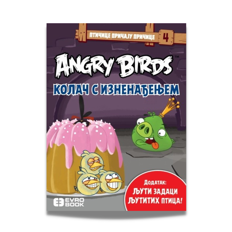 Angry Birds – Kolač s iznenađenjem
Angry Birds – Kolač s iznenađenjem