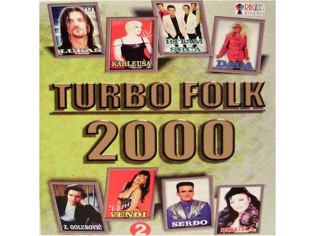 TURBO FOLK 2000 2- Aca Lukas,Jelena Karleuša,Anči,Vendi