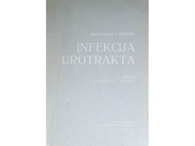 Infekcija Urotrakta - S.Strahinjić,V.Stefanović