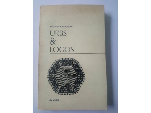 Bogdan Bogdanović: URBS &;; LOGOS