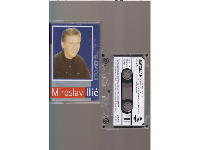 MIROSLAV ILIĆ / ETO MENE - kolekcionarski, 2004.