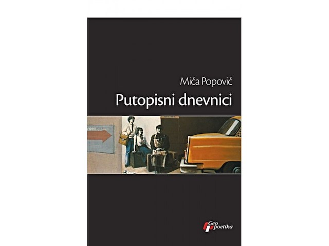 Putopisni dnevnici - Mića Popović