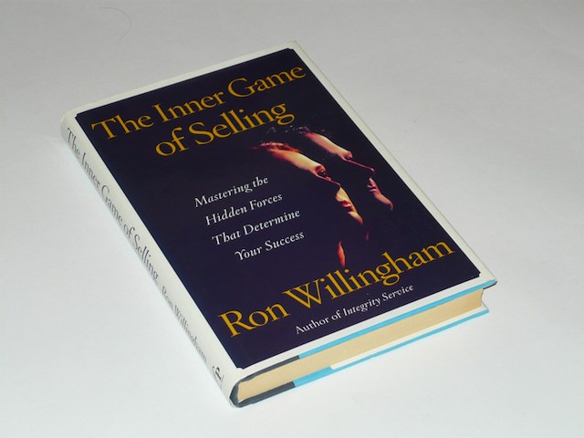 Ron Willingham - The Inner Game of Selling: Mastering t