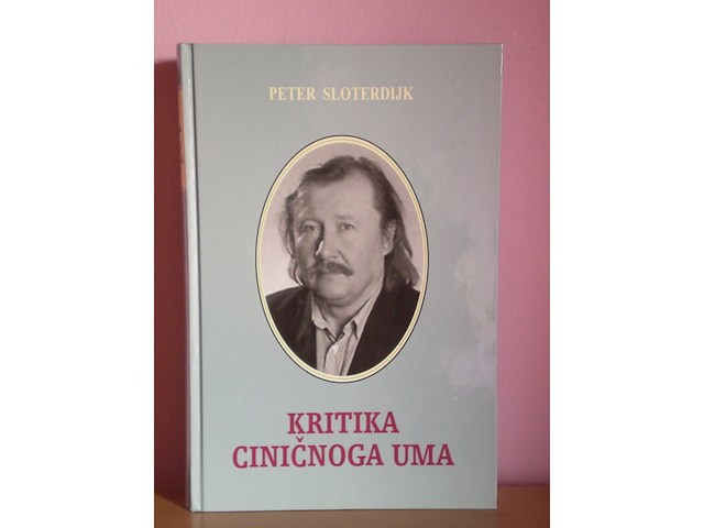 KRITIKA CINIČNOG UMA Peter Sloterdijk  Novo!!