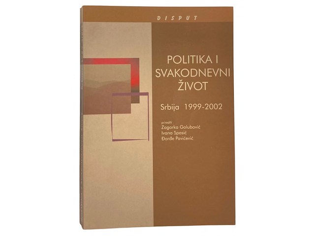 Politika i svakodnevni život : Srbija 1999-2002
