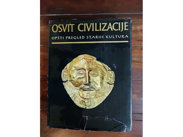 Osvit civilizacije - Opšti pregled starih kultura