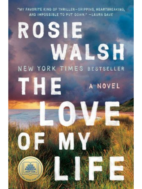 The Love of My Life : A Novel