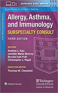The Washington Manual Allergy, Asthma, and Immunology Subspecialty Consult, 3rd edition