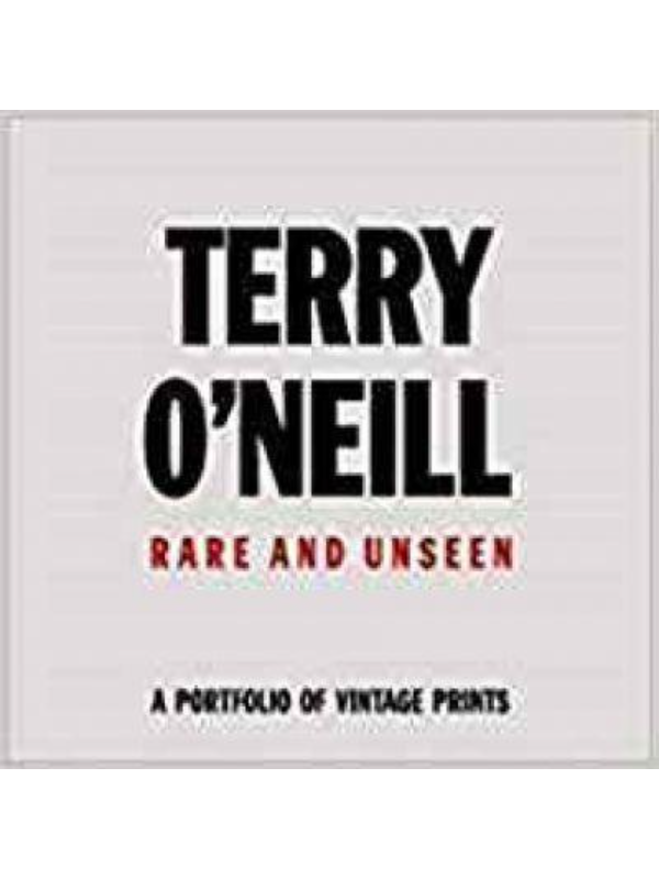 Terry O’Neill : Rare & Unseen