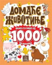 Домаће животиње: Kњига са више од 1000 налепница + 7 листова сa налепницама