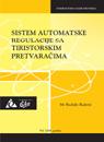 Sistem automatske regulacije u radu sa tiristorskim pretvaračima