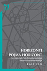 Horizonti pojma horizont: Hermeneutičke, fenomenološke i interkulturalne studije