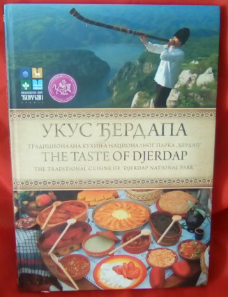 Укус Ђердапа: традиционална кухиња Националног парка Ђердап / The Taste of Đerdap: traditional cuisine of National Park "Djerdap"