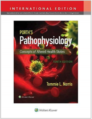 Porth's Pathophysiology: Concepts of Altered Health Statescontinues, 10th