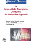 Clinical Success in Immediate Complete Dentures: An Alternative Approach