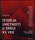 Istorija umetnosti u Srbiji XX vek. Tom 1, Radikalne umetničke prakse