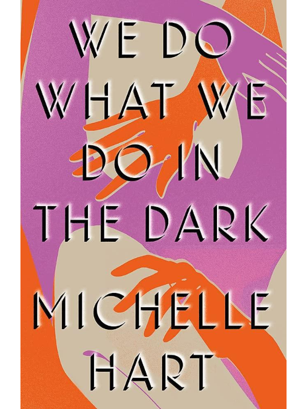 We Do What We Do in the Dark : ‘A haunting study of solitude and connection’ Meg Wolitzer