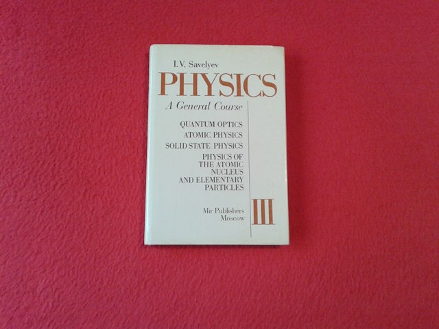 PHYSICS: A General Course (Volume III)  - I.V. Savalyev