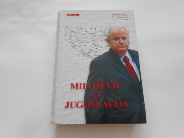 Milošević vs Jugoslavija, knj.1, prir.Sonja Biserko