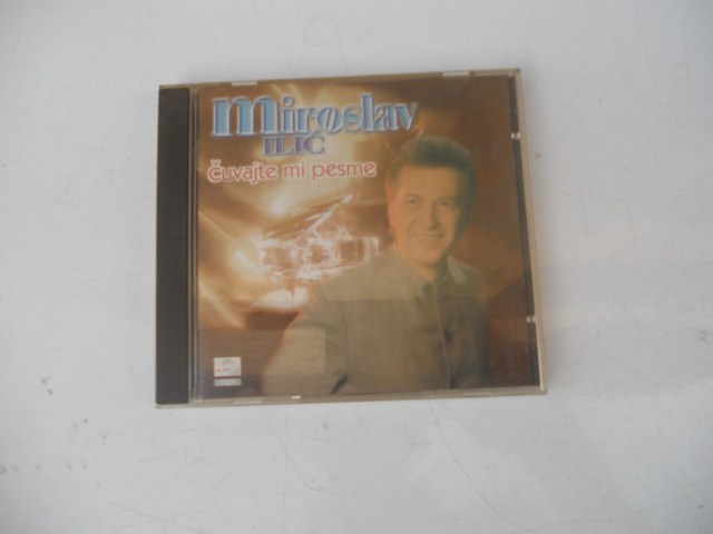 Miroslav Ilic - Cuvajte mi pesme CD