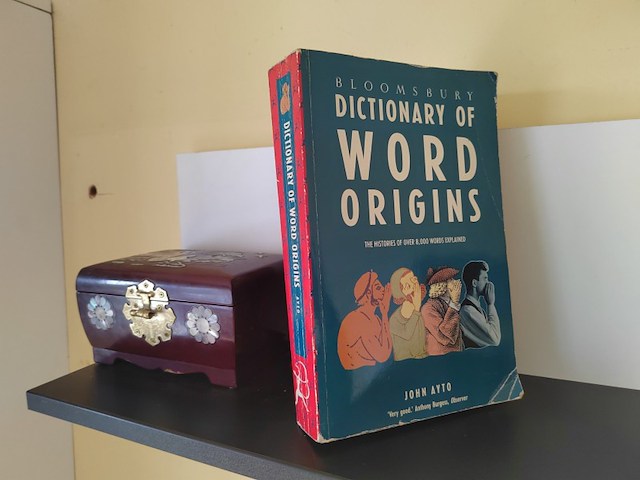 Bloomsbury Dictionary of Word Origins