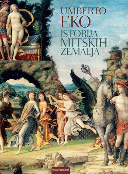 Istorija mitskih zemalja - Umberto Eko