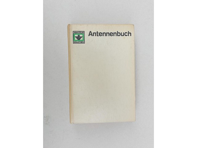 Karl Rothamel - Antene / Rothammel - Antennenbuch