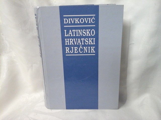 Latinsko hrvatski rječnik Mirko Divković rečnik