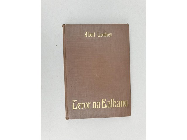 Teror na Balkanu - Albert Londres, 1933. god
