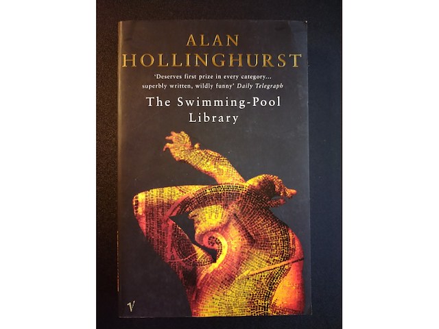 Alan Hollinghurst: The Swimming-Pool Library