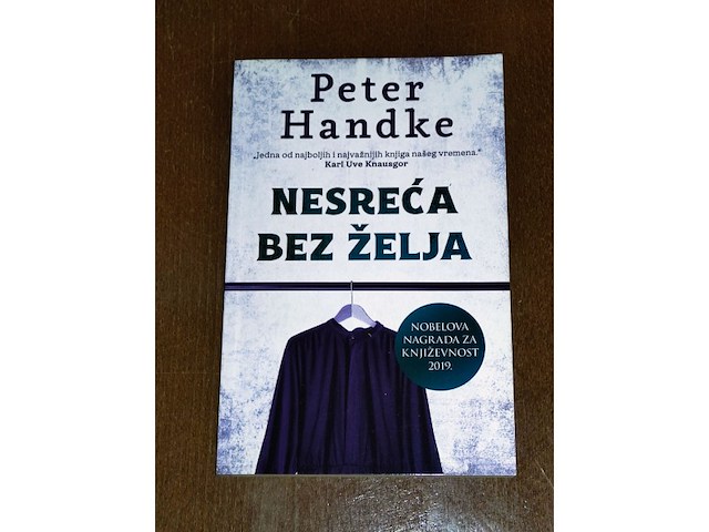 Peter Handke - Nesreća bez želja