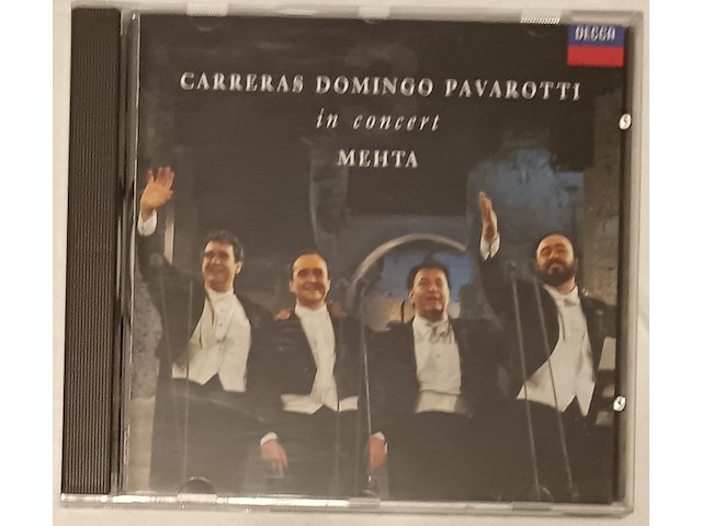 Carreras, Domingo, Pavarotti, Mehta -  In  concert