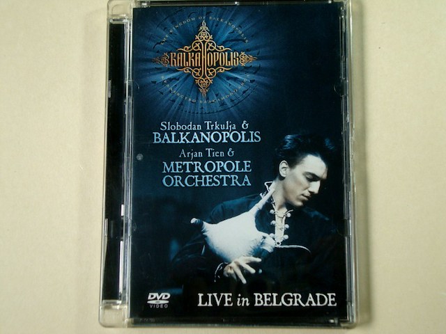 Slobodan Trkulja &; Balkanopolis - Live In Belgrade (DVD