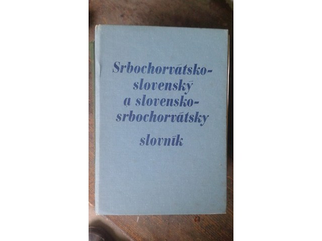 SRBOCHORVATSKO-SLOVENSKY A SLOVENSKO-SRBOCHORVATSKY SLO