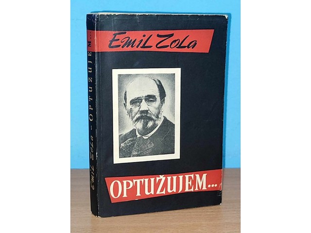 OPTUŽUJEM Emil Zola
