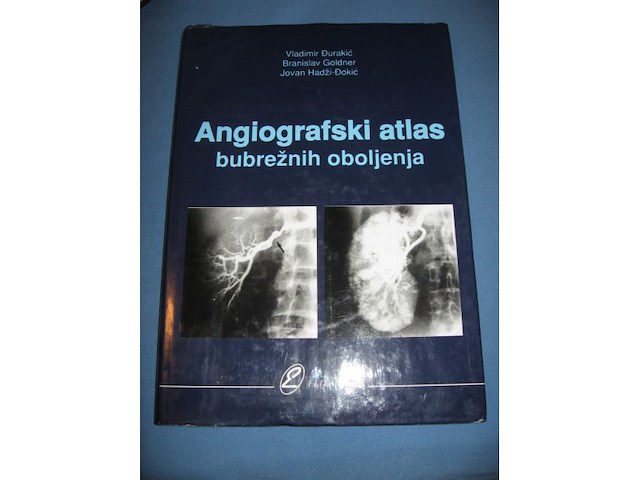 Angiografski atlas bubrežnih oboljenja - Đurakić