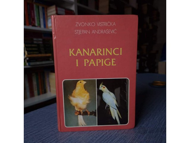 Kanarinci i papige - Zvonko Vistrička Stjepan Andraševi