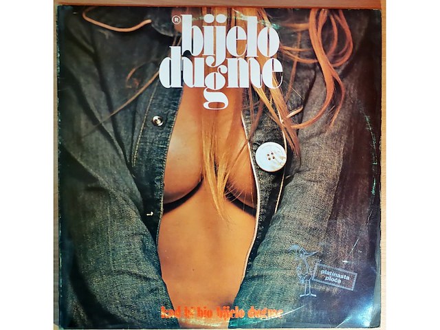 LP BIJELO DUGME - Kad bi bio bijelo dugme (1976) VG/NM